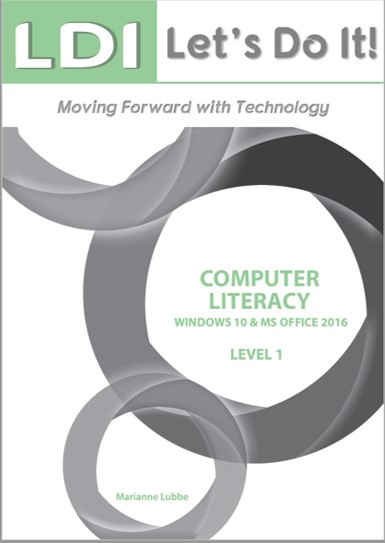 Computer Literacy Level 1 (Windows 10 & Microsoft Office 2016) - Let's ... Computer Literacy Level 1 (Windows 10 & Microsoft Office 2016) - Let's ...