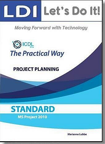 ICDL- Project Planning Microsoft Project 2010 Syllabus 2 - Let's Do It!
